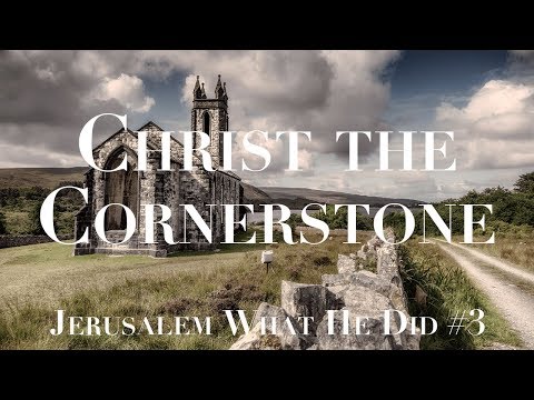 The Rejected Stone and Christ the Cornerstone