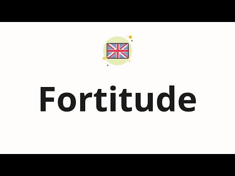 How to pronounce Fortitude