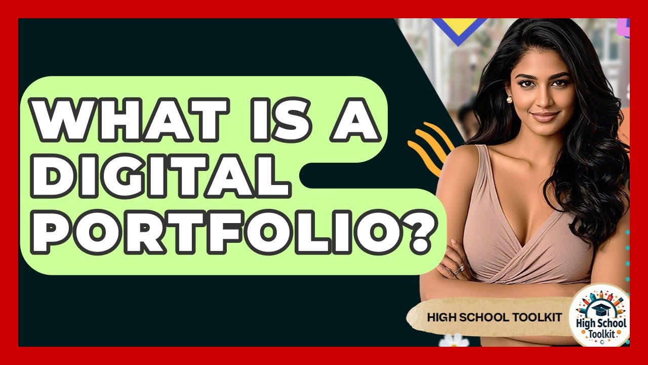 What Is A Digital Portfolio? - High School Toolkit