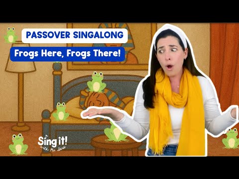 Passover Singalong - Frogs Here, Frogs There!