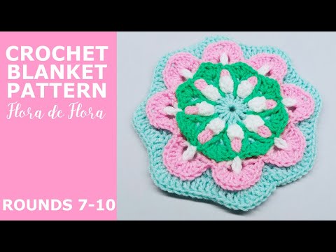 Crochet Blanket Pattern Flora de Flora, Rounds 7-10