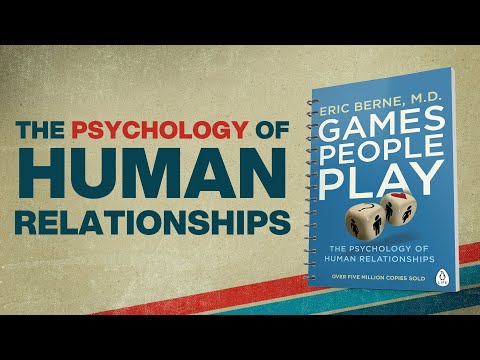 Games People Play: The Psychology of Human Relationships (2016) By Eric Berne | Audiobook