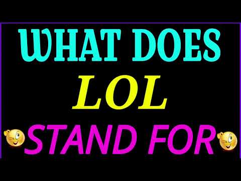 what does Lol stand for | Lol full form | what does Lol mean | Lol meaning and definition