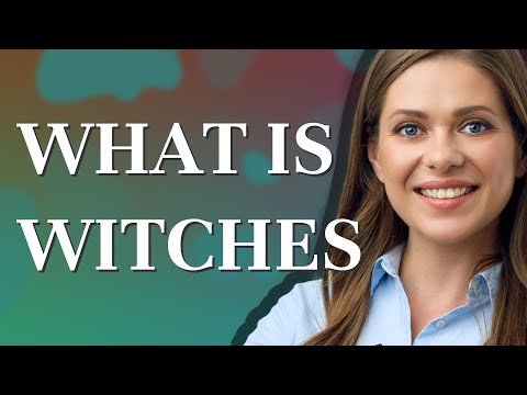 Witches | meaning of Witches