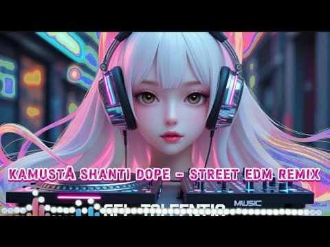 KAMUSTA - SHANTI DOPE FT. FLOW G (STREET EDM REMIX) | GTMUSIC