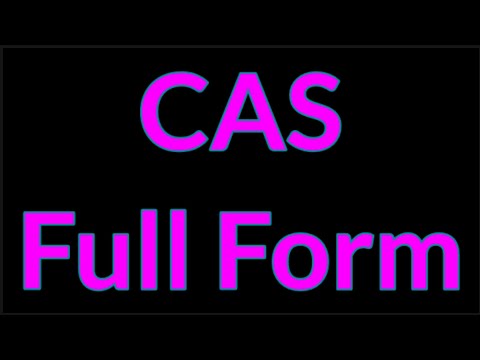 CAS Full Form || CAS || Full Form || CAS Meaning
