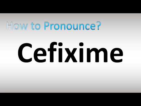 How to Pronounce Cefixime