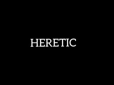 Pronunciation and Definition of Heretic