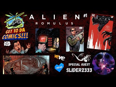 Get To Da Comics!!! #58 Alien: Romulus #1 VeVe Digital Comic With Ozman & Special Guest Slider2333