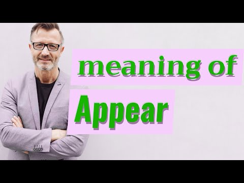 Appear | Meaning of appear