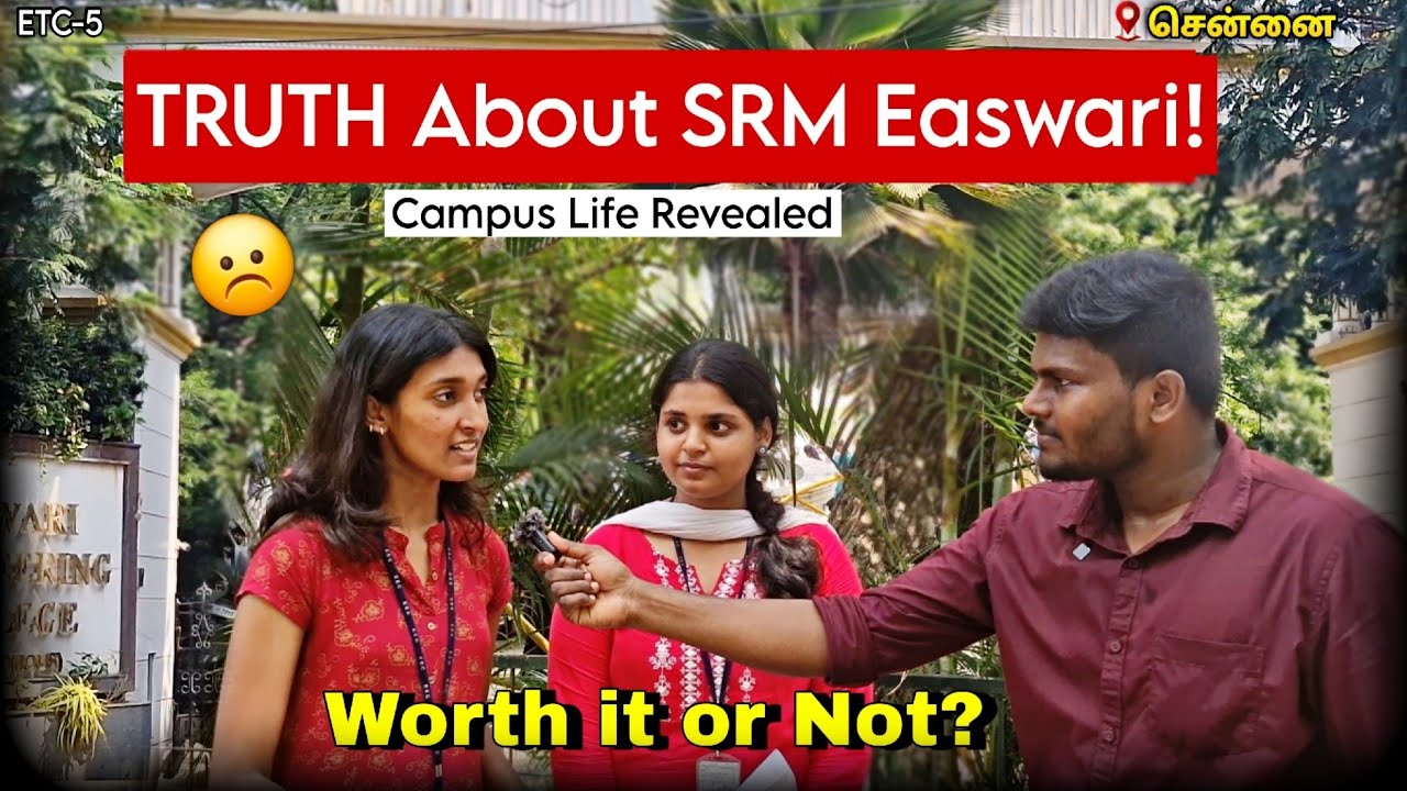 Exploring SRM Easwari Engineering College - Chennai | Is it worth it? Suman Mpm