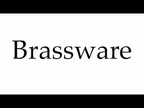How to Pronounce Brassware
