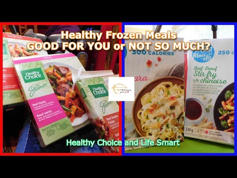 Healthy Frozen Meals - Healthy Choice and Life Smart - GOOD for YOU? : Episode FR186