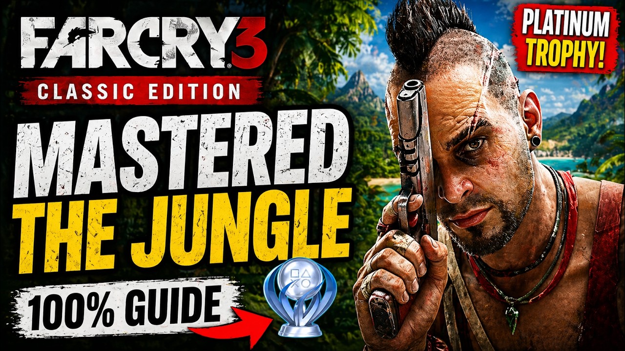 Far Cry 3 Classic Platinum Trophy Guide – 100% Made Easy