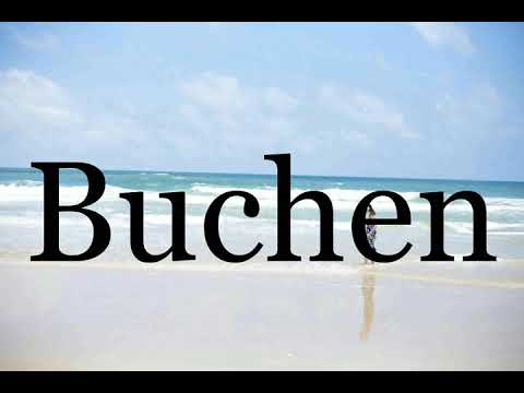 How To Pronounce Buchen🌈🌈🌈🌈🌈🌈Pronunciation Of Buchen