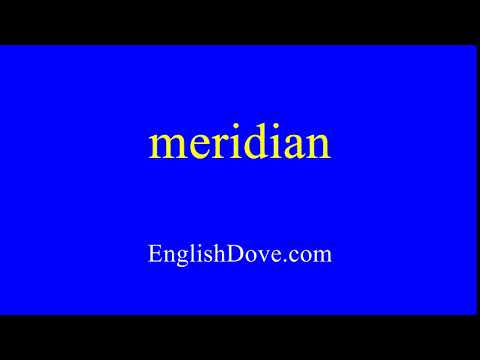 How to pronounce meridian in American English.