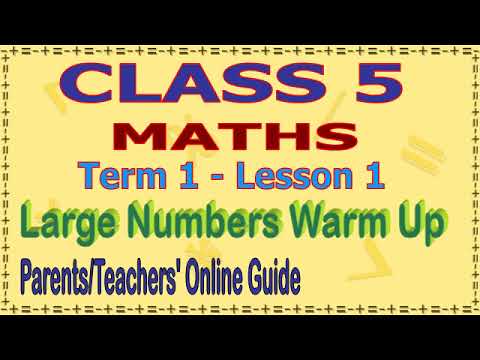 Class 5 Maths Term 1 L No 1 Large Numbers Online Guide for Parents and Teachers.