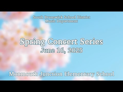 Monmouth Junction Elementary School - Spring Concert Series - June 16th, 2025