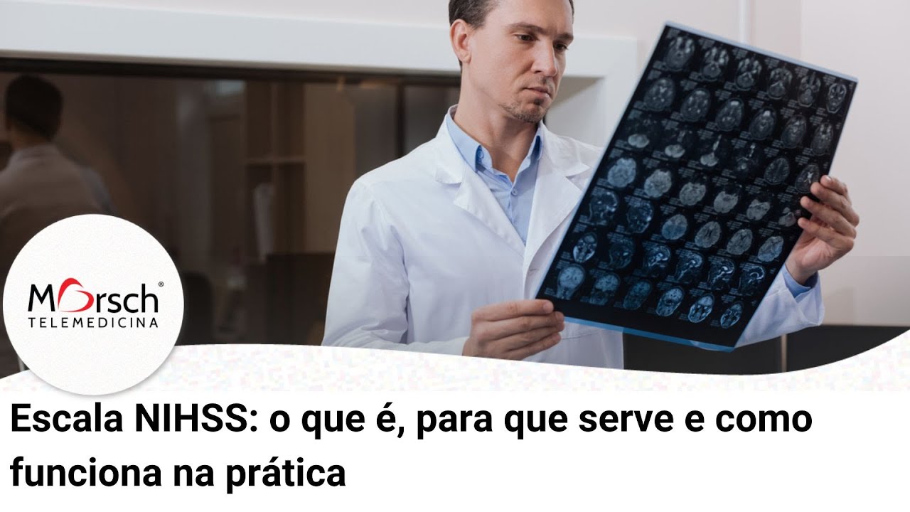 Escala NIHSS  o que é, para que serve e como funciona na prática