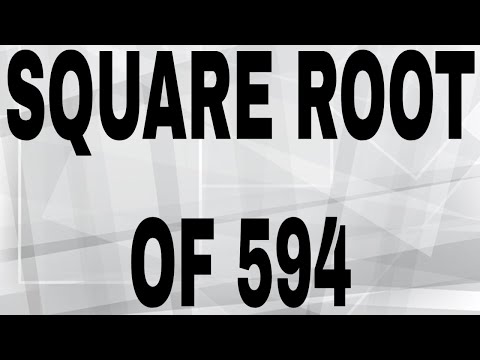 SQUARE ROOT OF 594