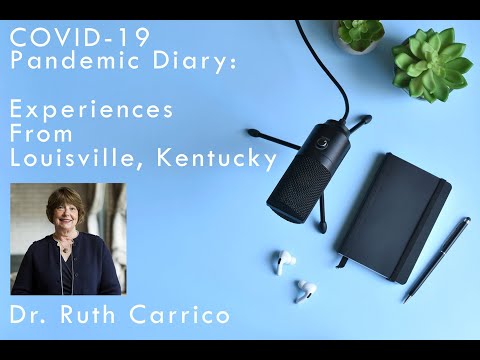 COVID-19 Pandemic Diary: Experiences from Louisville, KY- Episode 1, "Welcome"