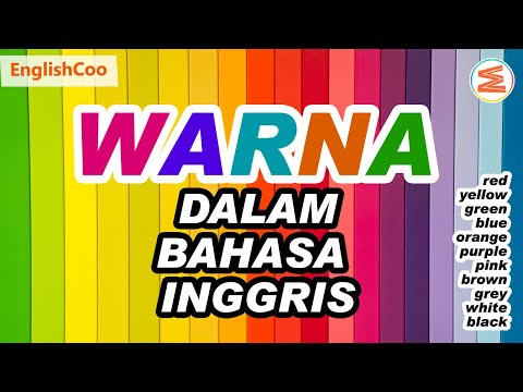 WARNA DALAM BAHASA INGGRIS DAN ARTINYA | Ungu Merah Kuning Hijau Biru Orange Hitam Putih Coklat Abu