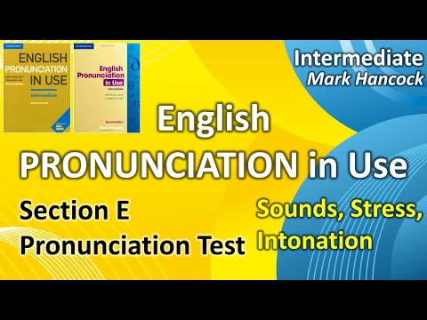 English Pronunciation in Use | Section E2 | Pronunciation Test | Intermediate | Mark Hancock | 2nd E