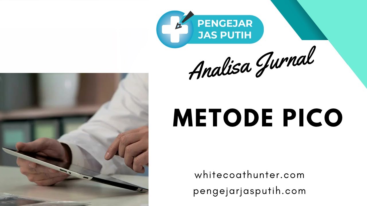 Analisa Jurnal Metode PICO [Mahasiswa Kedokteran dan Kesehatan Harus Tahu]