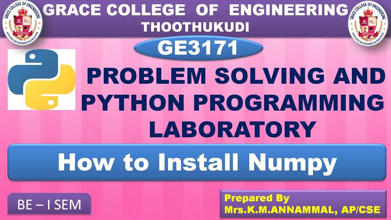 GRACE COE- GE3171- PROBLEM SOLVING AND PYTHON PROGRAMMING – HOW TO INSTALL NUMPY