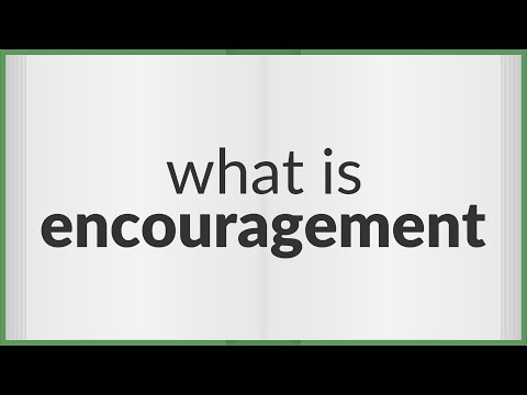 Encouragement | meaning of Encouragement