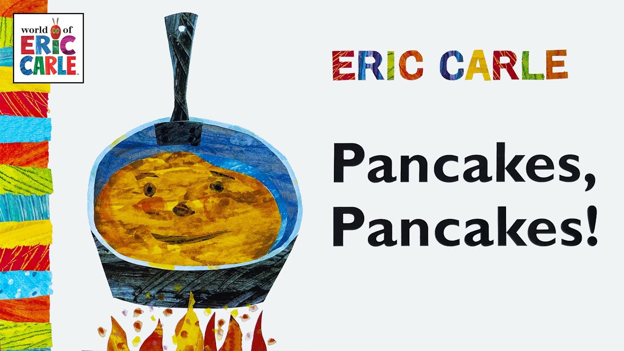 Pancakes, Pancakes! — 🥞 A read-aloud children's book by Eric Carle