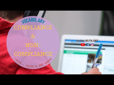 Vocabulary Lesson 19: Compliance & Non-Compliance | IELTS & OET