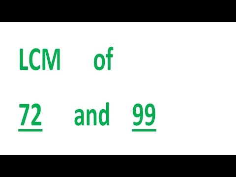 LCM of 72 and 99