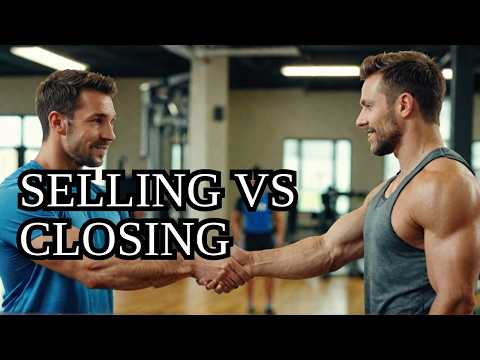 The Difference Between Selling and Closing in Gym Memberships