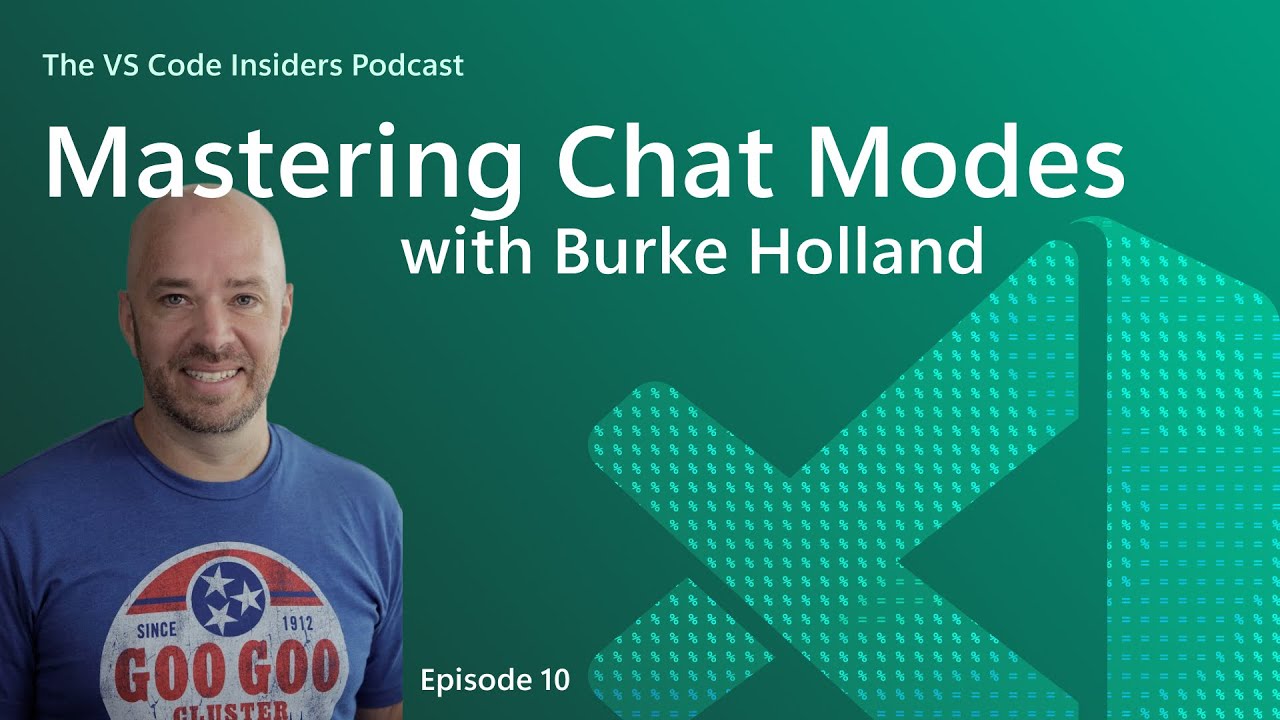 Mastering Chat Modes in VS Code with Burke Holland