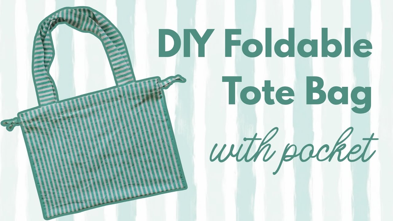 DIY Foldable Tote Bag Sewing Tutorial and free pattern 