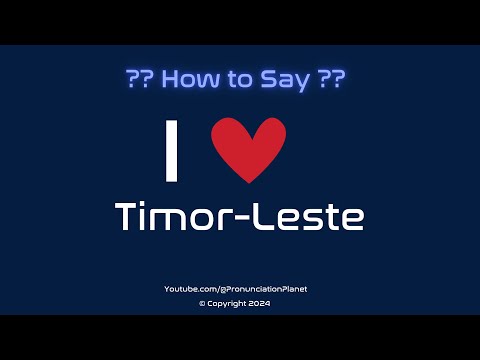 How to Pronounce I ❤️ Timor-Leste? | How to Say I Love Timor-Leste in English?