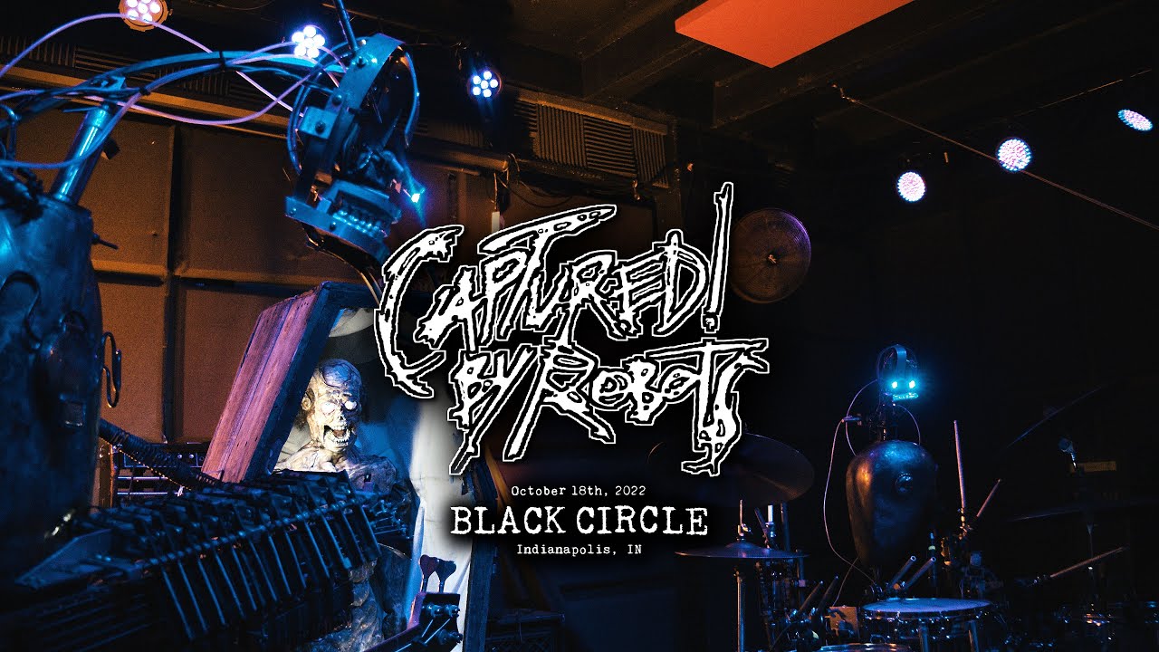 Captured! By Robots @ Black Circle: 2022.10.18 (Full Performance)