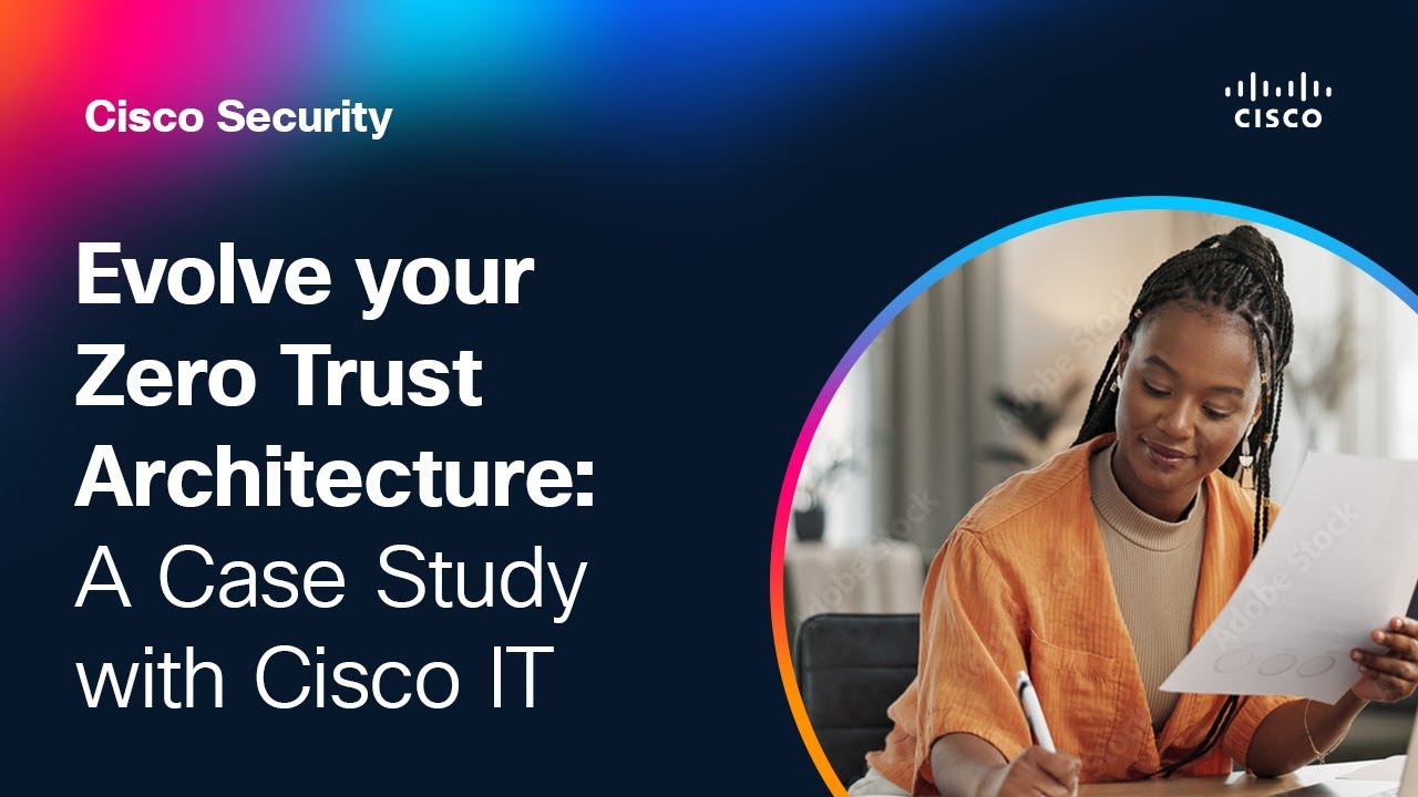 Evolve Your Zero Trust Architecture: A Case Study with Cisco IT | Cisco Live 2025