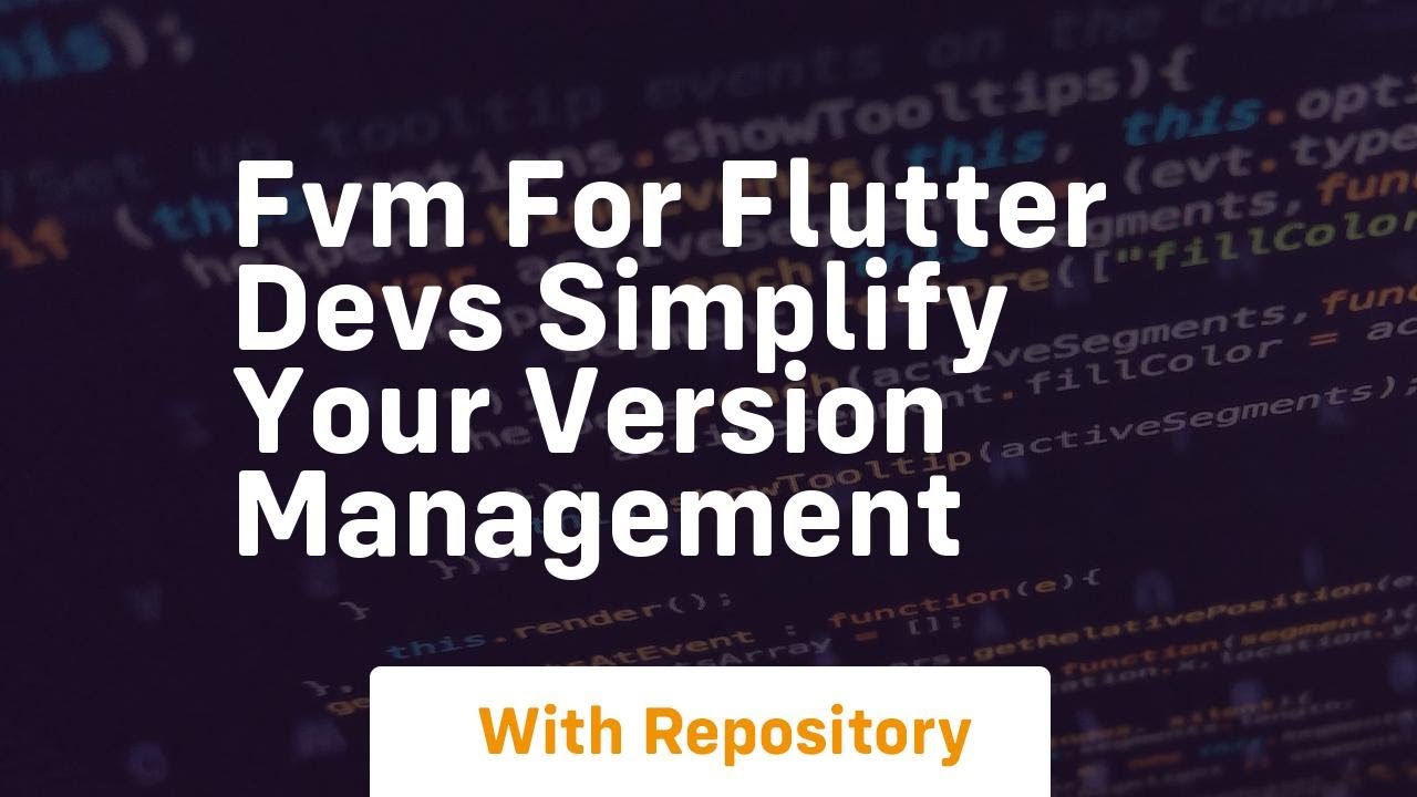 Fvm for flutter devs simplify your version management