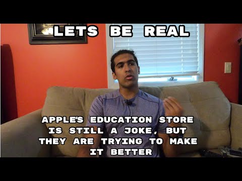 Let's Be Real - Apple's Education Store is Still A Joke, But...