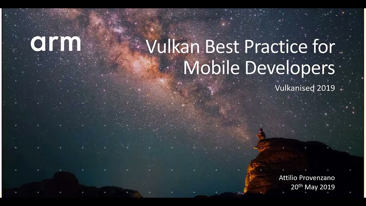 2019 Vulkanised   Vulkan Best Practices