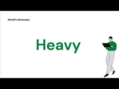 Heavy Meaning | World's Dictionary