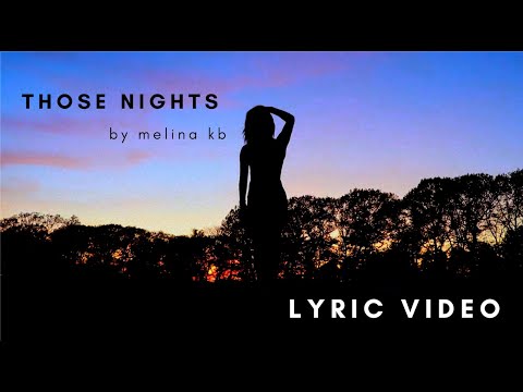 Melina KB - Those Nights (Lyric Video)