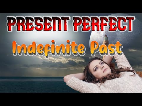 Present Perfect - Indefinite Time. g…: English ESL video lessons