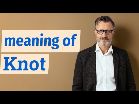 Knot | Meaning of knot
