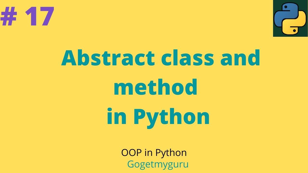 # 17 Abstract class and method in Python | OOP Python