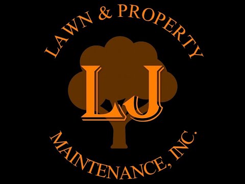 LJ Lawn & Property Maintenance, Inc