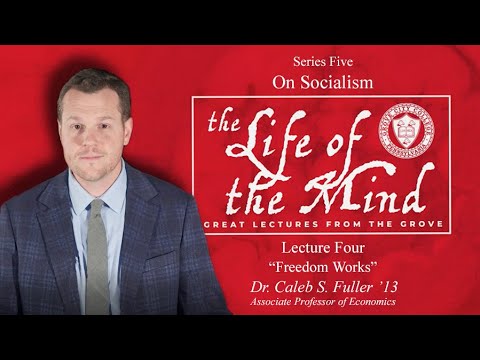 On Socialism | "Freedom Works" โ Dr. Caleb S. Fuller โ13