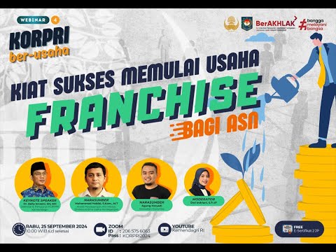 Webinar KORPRI Ber-USAHA Part 4: Kiat Sukses Memulai Usaha Franchise (Waralaba) bagi ASN